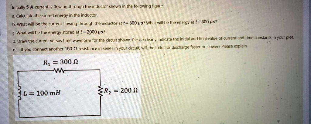 initially 5 a current is flowing through the inductor shown in the following figure calculate ...