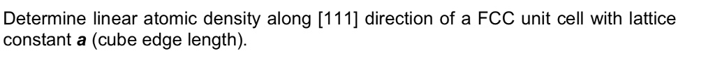 Solved Please Explain Determine Linear Atomic Density Along [111