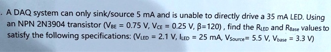 SOLVED: A DAQ system can only sink/source 5 mA and is unable to ...