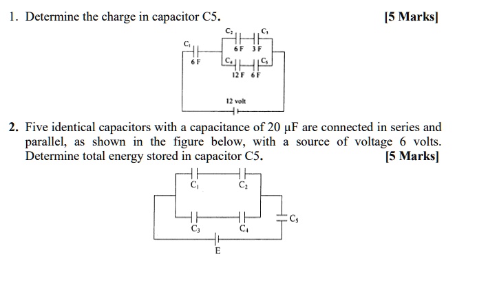 SOLVED: Determine the charge in capacitor CS [5 Marks] Five identical capacitors with ...