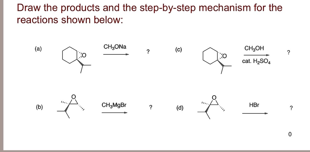draw the products and the step by step mechanism for the reactions shown below chzona c chzoh ...