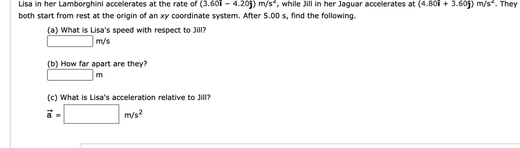 SOLVED: Lisa in her Lamborghini accelerates at the rate of (3.601 + 4 ...