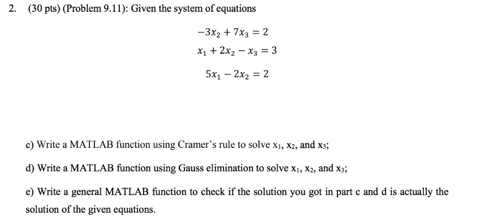 Solved Please Use Matlab To Solve Parts C E Please Show Code And Code Being Executed 2 30 5427