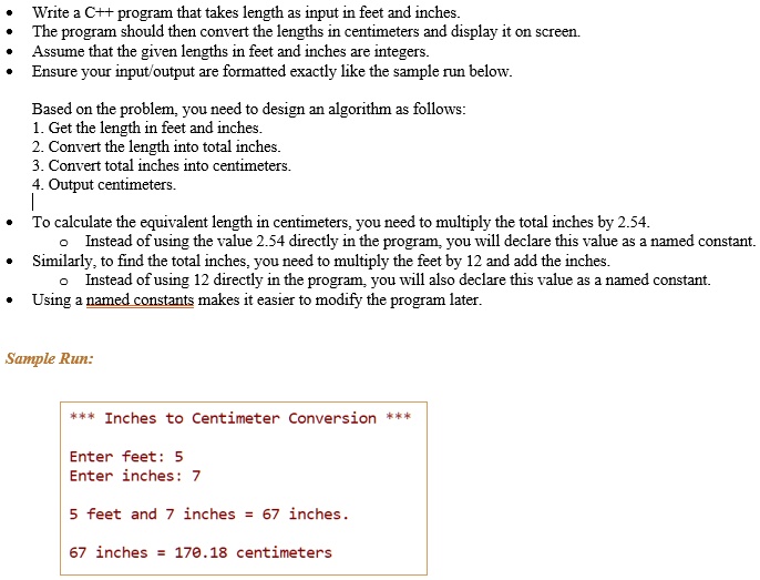 Get Answer • Write A C Program That Takes Length As Input In Feet And Inches • The Program
