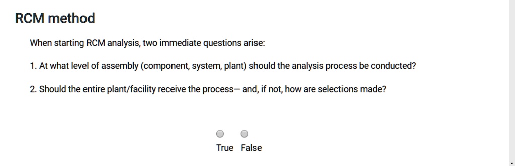 RCM method When starting RCM analysis, two immediate questions arise: 1 ...