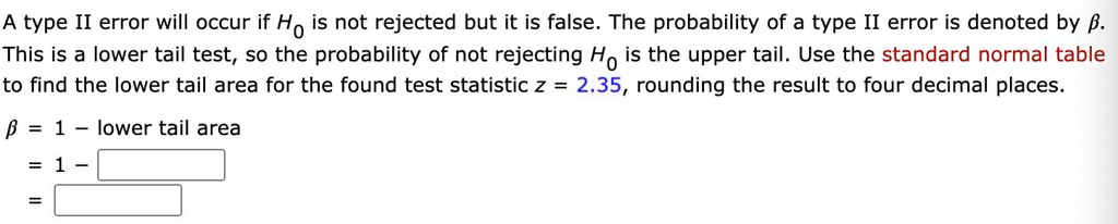 SOLVED: A type II error will occur if Ho is not rejected but it is ...