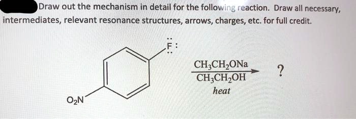 SOLVED: Draw out the mechanism in detail for the following reaction ...
