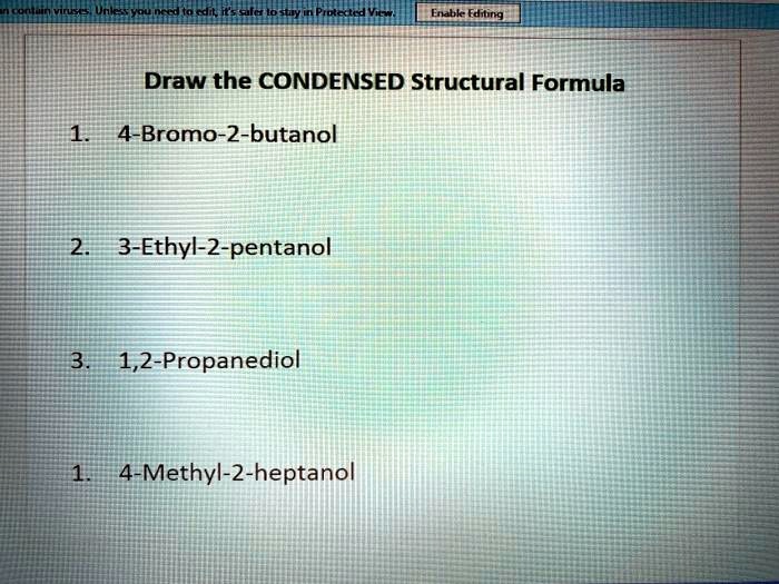 SOLVED: Draw the CONDENSED Structural Formula 4-Bromo-2-butanol 3-Ethyl ...