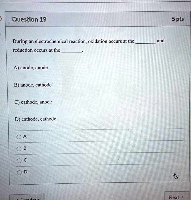 SOLVED: Question 19 5 pts During an electrochemical reaction, oxidation ... SOLVED: Question 19 5 pts During an electrochemical reaction, oxidation ...
