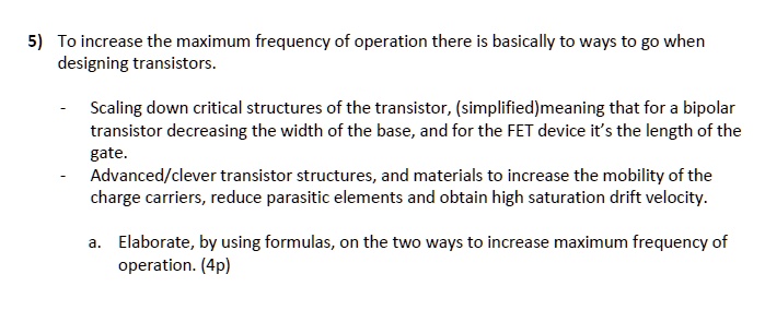 SOLVED: 5. To increase the maximum frequency of operation, there are ...