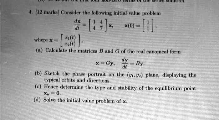 SOLVED: 4. [12 marks] Consider the following initial value problem: x' = [1] where x = [x(t ...
