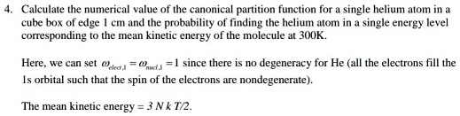 SOLVED: Calculate the numerical value of the canonical partition ... SOLVED: Calculate the numerical value of the canonical partition ...