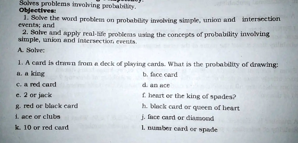 SOLVED: Solves problems involving probability. Objectives: 1. Solve the ...