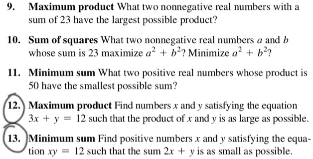 9. Maximum product What two nonnegative real numbers with a sum of 23 have the largest possible ...