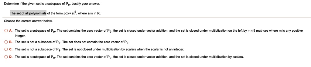 SOLVED: Determine if the given set is subspace of Pg: Justify your answer The set of all ...