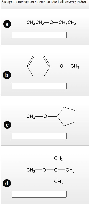 SOLVED:Ass1gn common name t0 the following ether: CH: CH2 CHzCH3 CH: CHa- CH: CH; CH3 CH3
