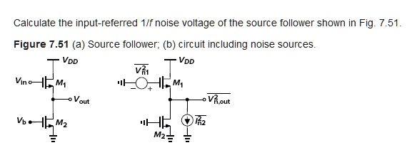 SOLVED: Calculate the input-referred 1/f noise voltage of the source ...