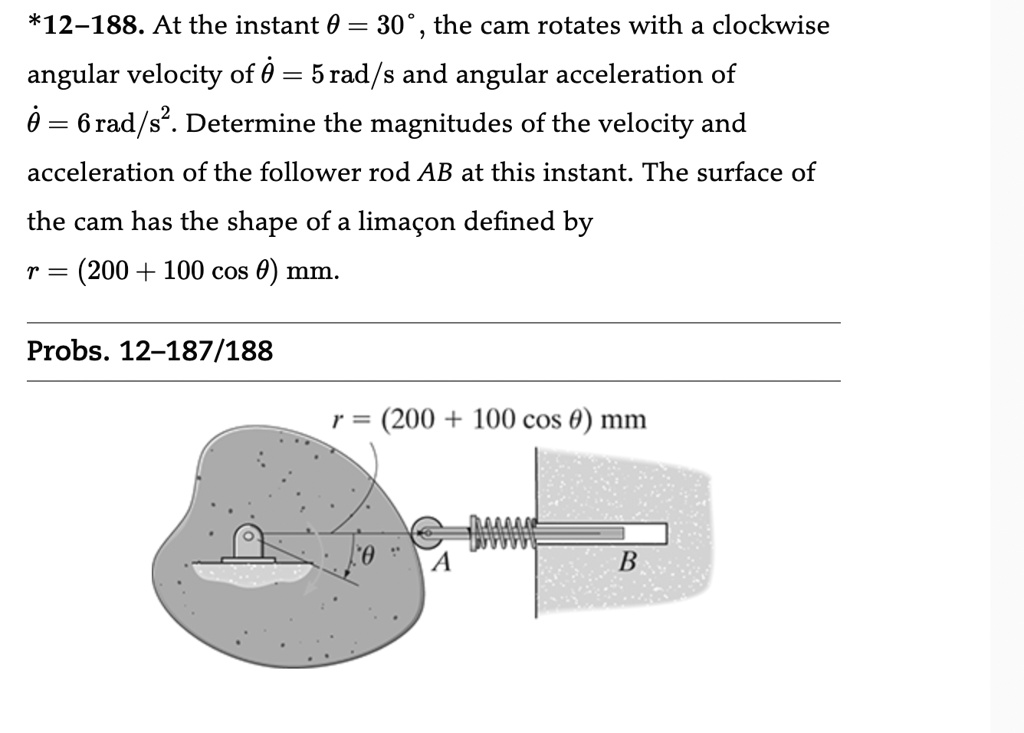 *12-188. At the instant θ = 30^∘, the cam rotates with a clockwise ...