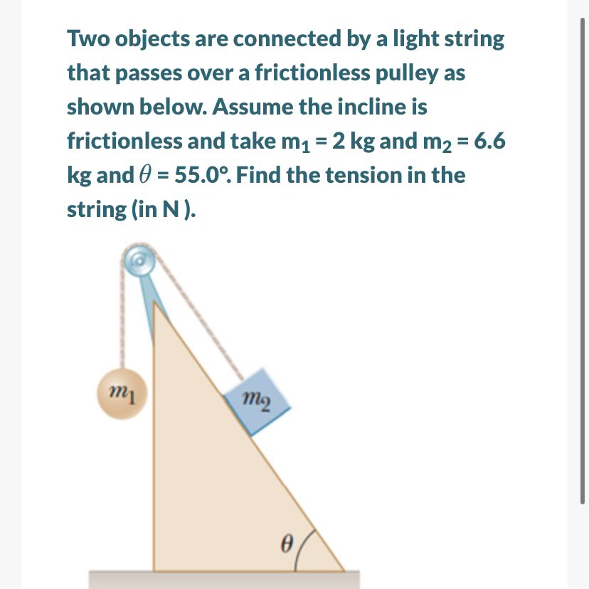 Solved Two Objects Are Connected By A Light String That Passes Over A