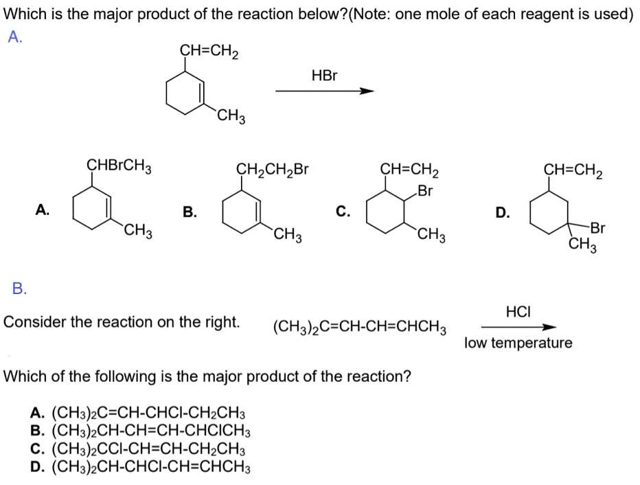 which is the major product of the reaction below note one mole of each ...