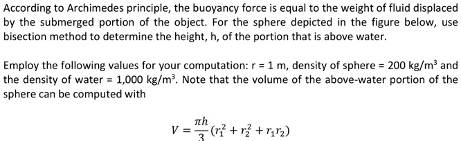 SOLVED: According to Archimedes' principle, the buoyancy force is equal to the weight of fluid ...
