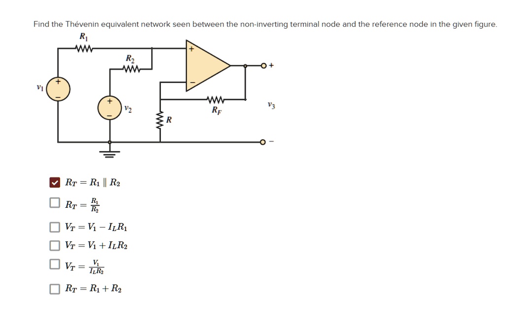 Find The Thévenin Equivalent Network Seen Between The Non Inverting Terminal Node And The 