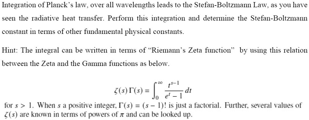 Solved Integration Of Planck S Law Over All Wavelengths Leads To The Stefan Boltzmann Law As