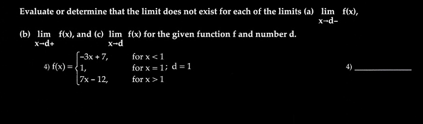 Evaluate or determine that the limit does not exist for each of the limits (a) limx →d^- f(x ...