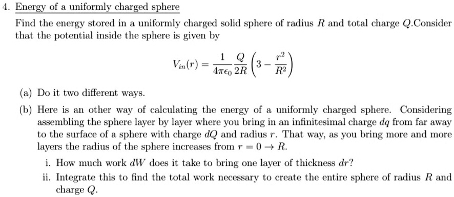 energy of a uniformly charged sphere find the energy stored in uniformly charged solid sphere of ...