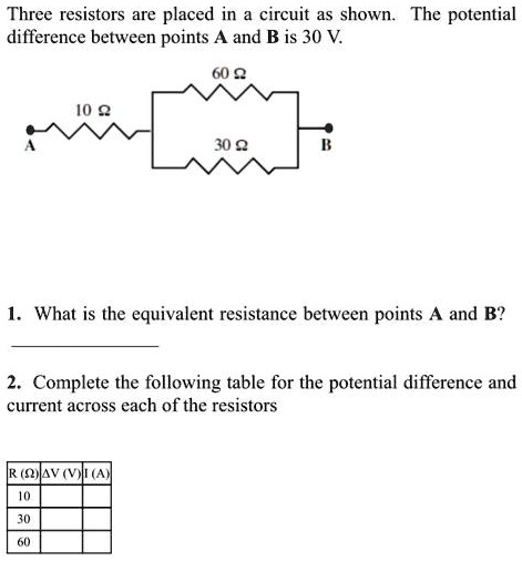 Three resistors are placed in a circuit as shown. The potential ...