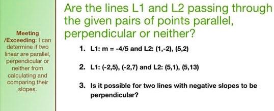 Meeting /Exceeding: I can determine if two linear are parallel, perpendicular or neither from ...