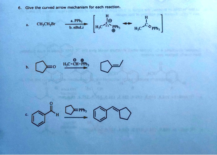 SOLVED:Give the curved arrow mechanism for each reaction PPh, He H,c ...