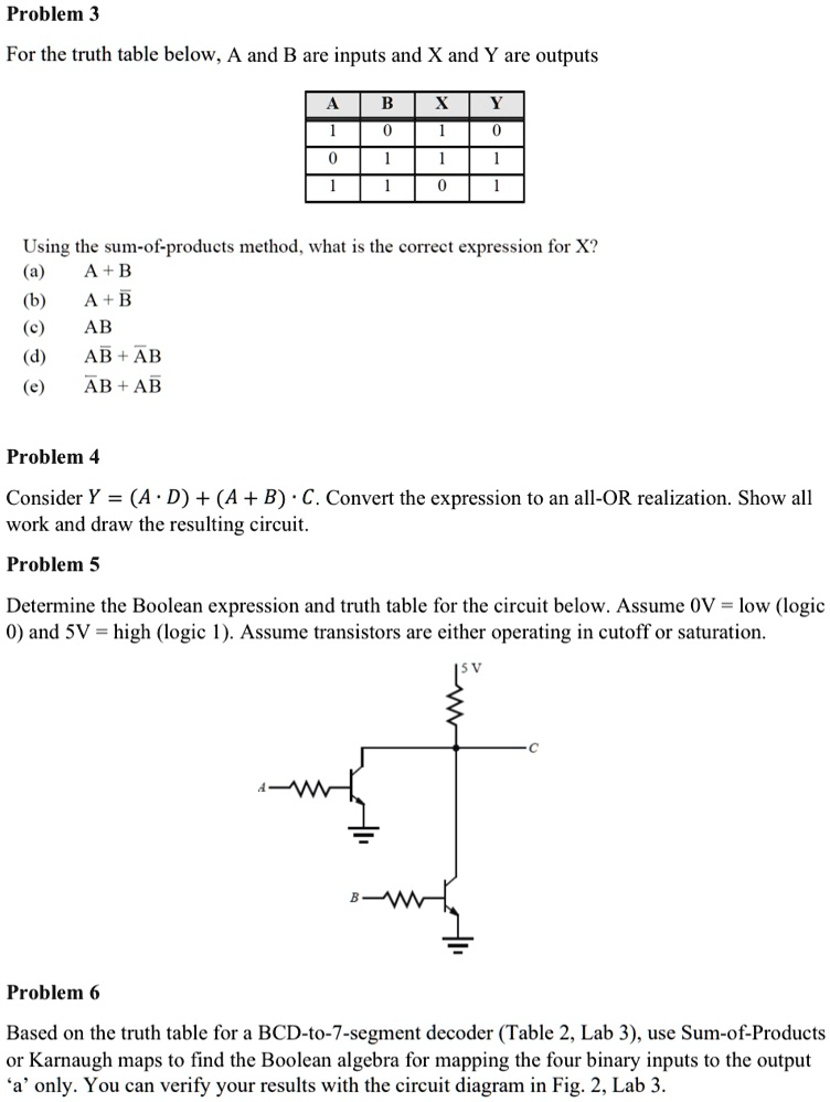 Problem 3 For the truth table below, A and B are inputs and X and Y are ...