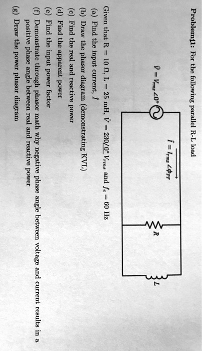 SOLVED: (g) Draw the power phasor diagram. (d) Find the apparent power. (c) Find the real and ...