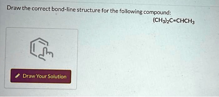 SOLVED: Draw the correct bond-line structure for the following compound ...