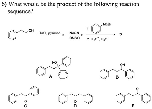 SOLVED: What would be the product of the following reaction sequence ...