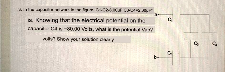 SOLVED: 3.In the capacitor network in the figure,C1-C2-8.00uF C3-C4=2 ...