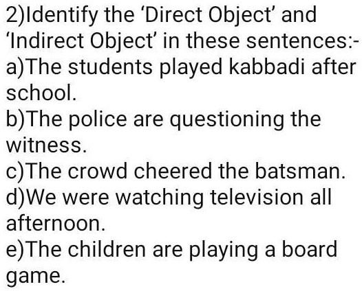 Identify direct and indirect objects in the following sentences: Please ...