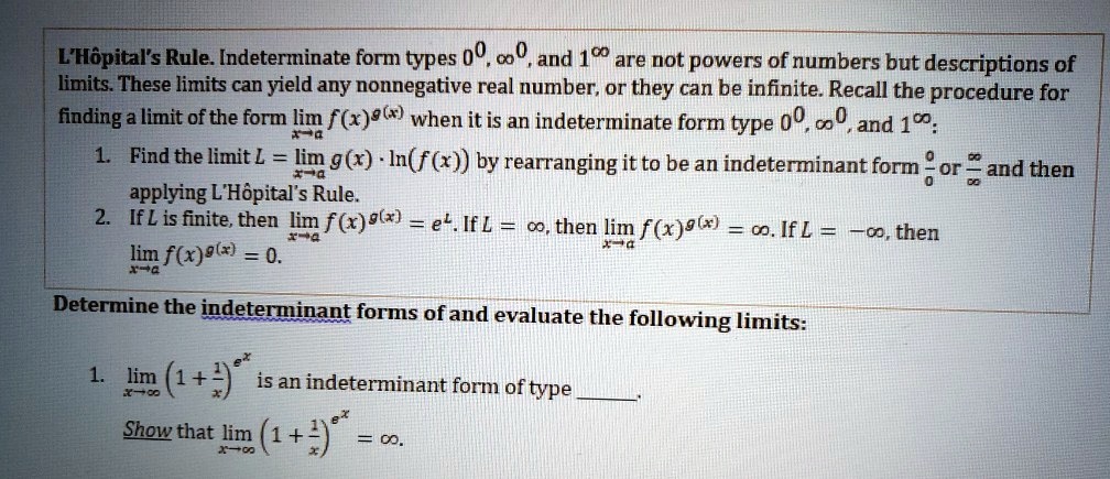SOLVED: L'Hopital's Rule: Indeterminate form types 0/0, 0*âˆž, and 1^âˆž are not powers of ...