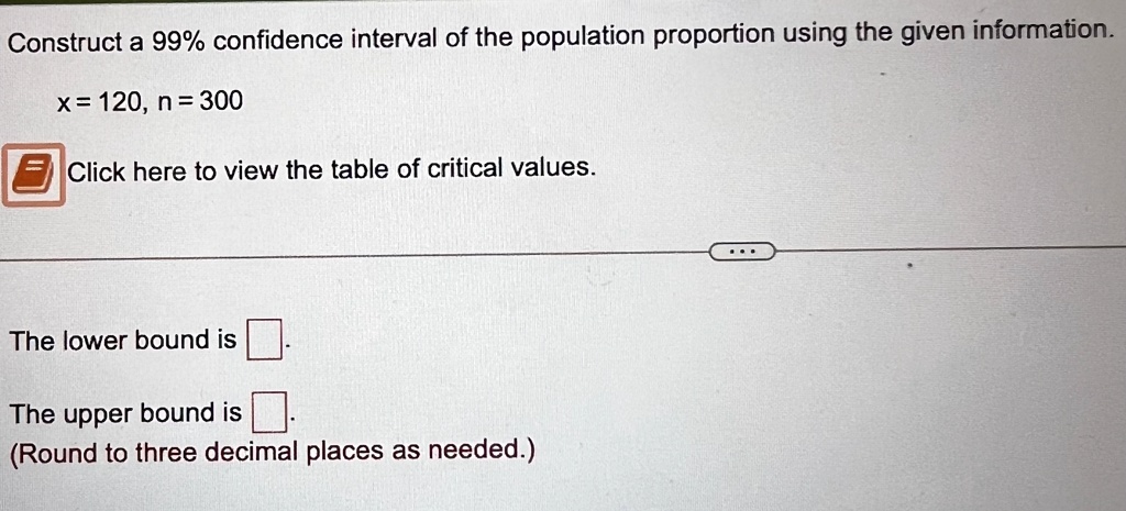construct a 99 confidence interval of the population proportion using ... construct a 99 confidence interval of the population proportion using ...