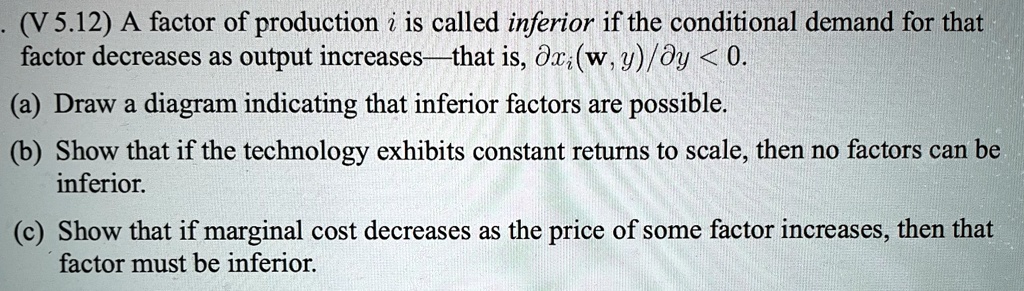v512 a factor of production i is called inferior if the conditional ...