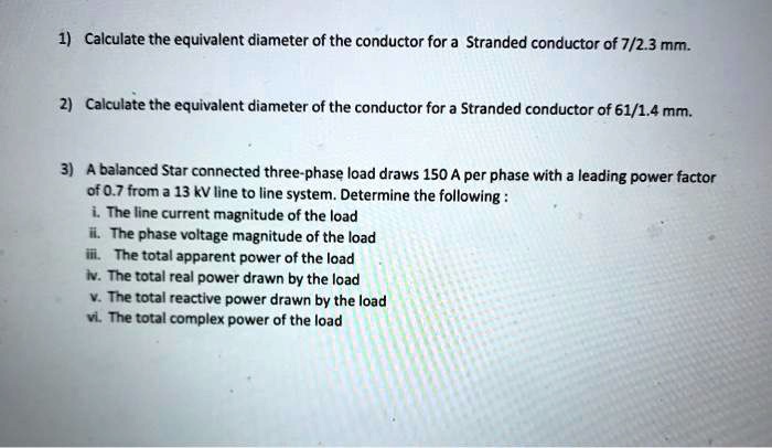 1) Calculate the equivalent diameter of the conductor for a Stranded ...