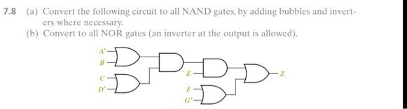 7.8 (a) Convert the following circuit to all NAND gates, by adding ...