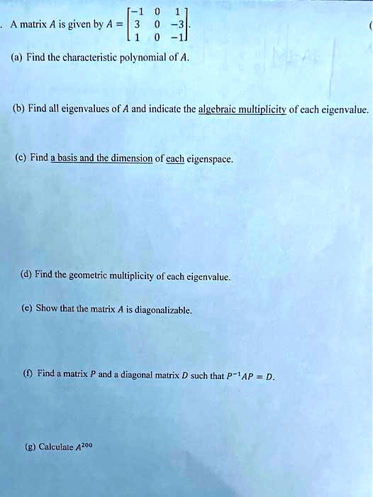 SOLVED:malrix A is given by Find the characteristic polynomial of A ...