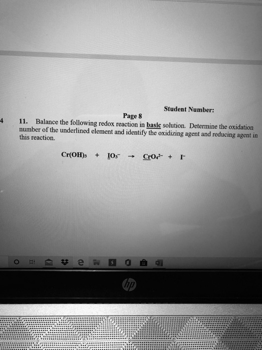 SOLVED: Student Number: Page Balance the following redox reaction in basic solution Determine ...