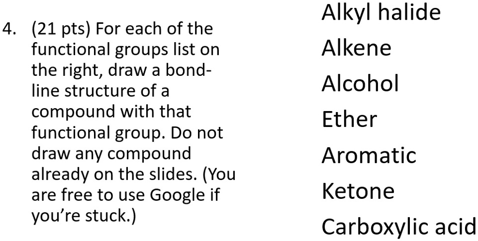 SOLVED: Alkyl halide Alkene Alcohol Ether 4. (21 pts) For each of the ...