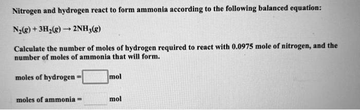 Nitrogen and hydrogen react to form ammonia according to the following balanced equation: N2(g ...