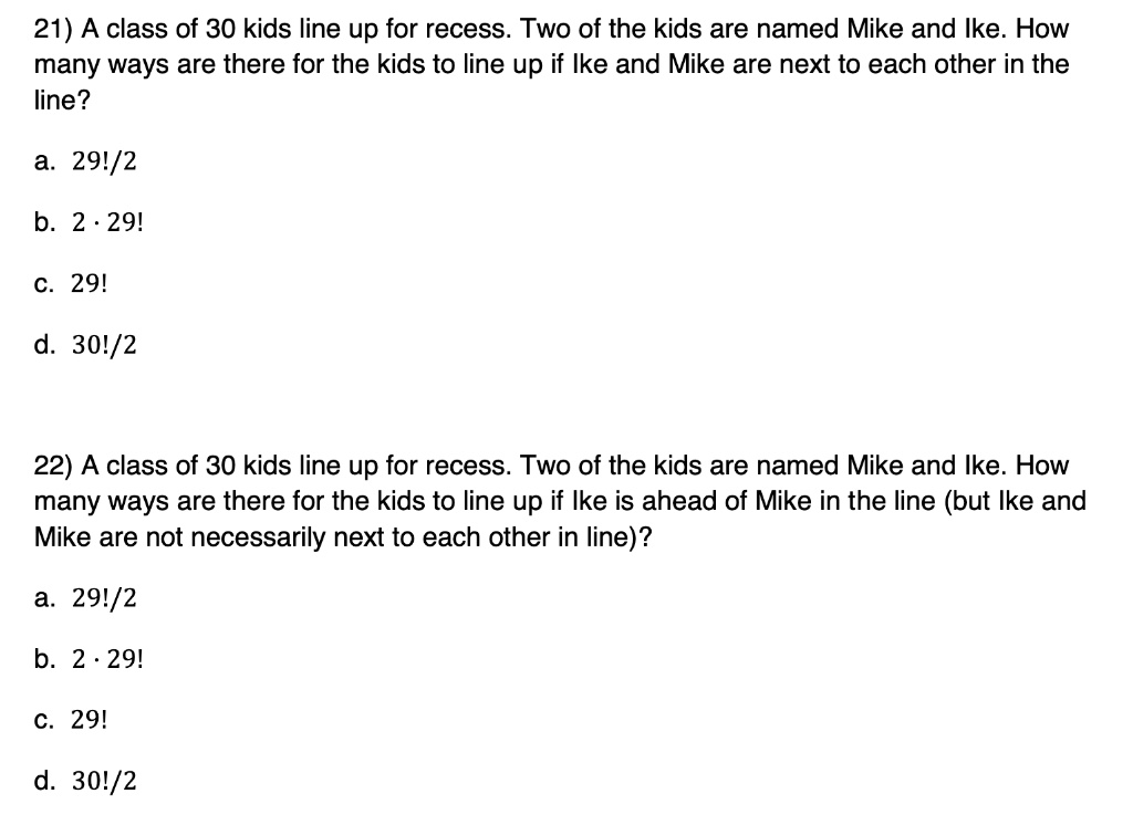 21) A class of 3o kids line up for recess. Two of the kids are named ...