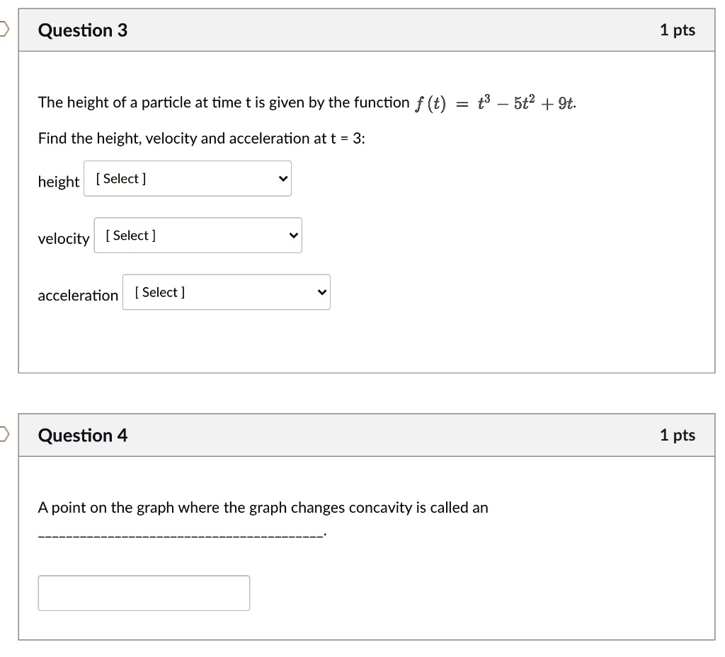 question 3 1 pts the height of a particle at time t is given by the function f t t 5t2 9t find ...