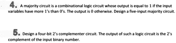 Solved A Majority Circuit Is A Combinational Logic Circuit Whose Output Is Equal To 1 If The